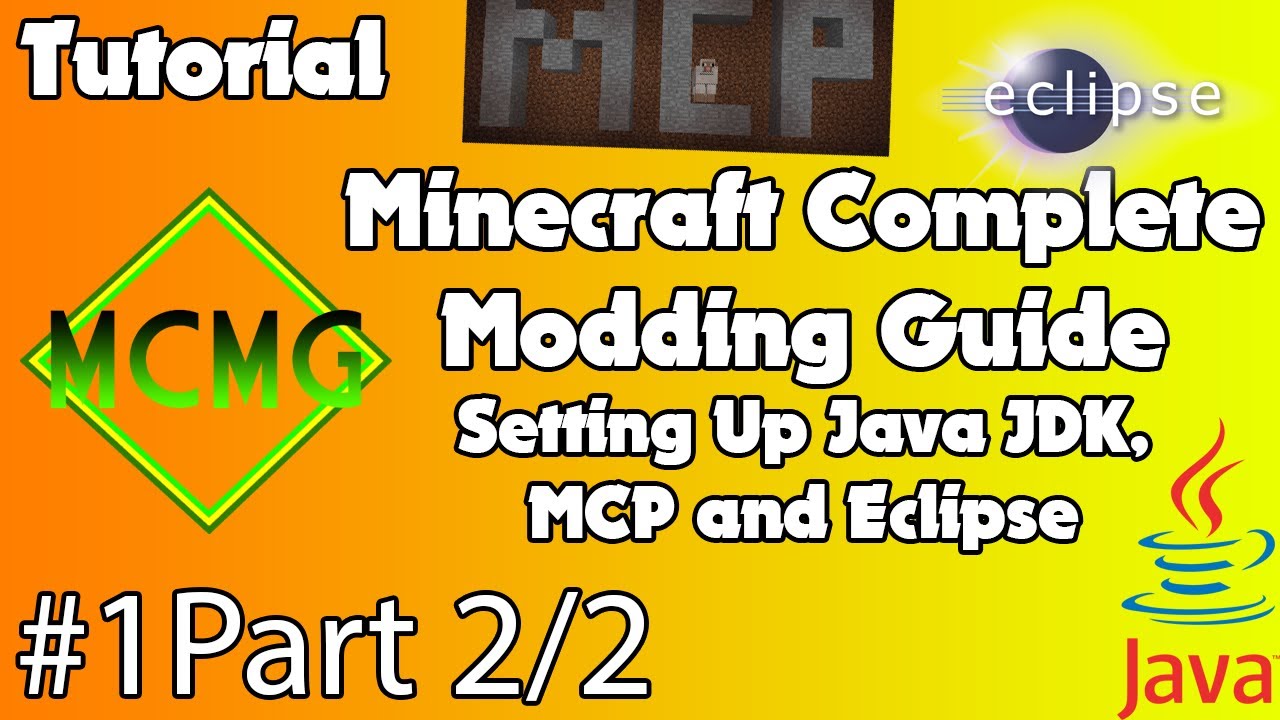 Minecraft Complete Modding Guide 1 Part 22 How To Setup Mcp Mcp Modloader And Eclipse Ide 4835