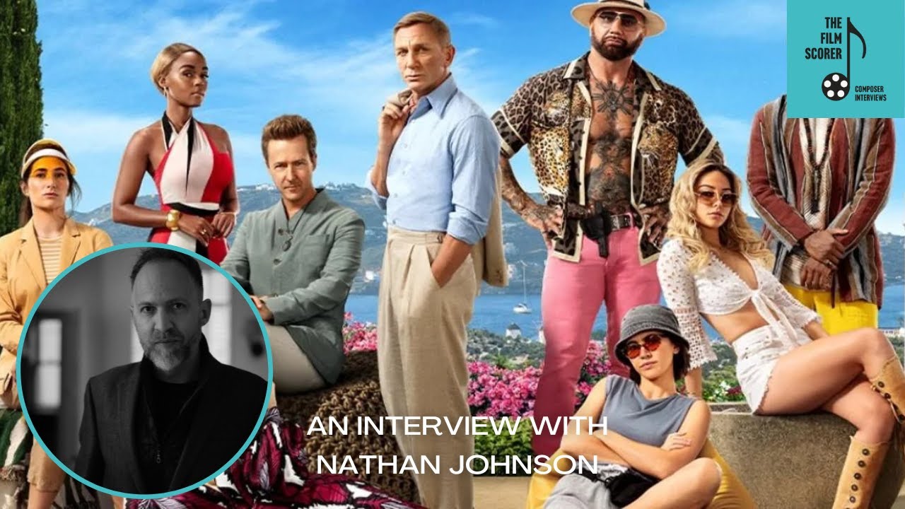 Nathan Johnson Talks Glass Onion [Audio-Only Interview - The Film ...