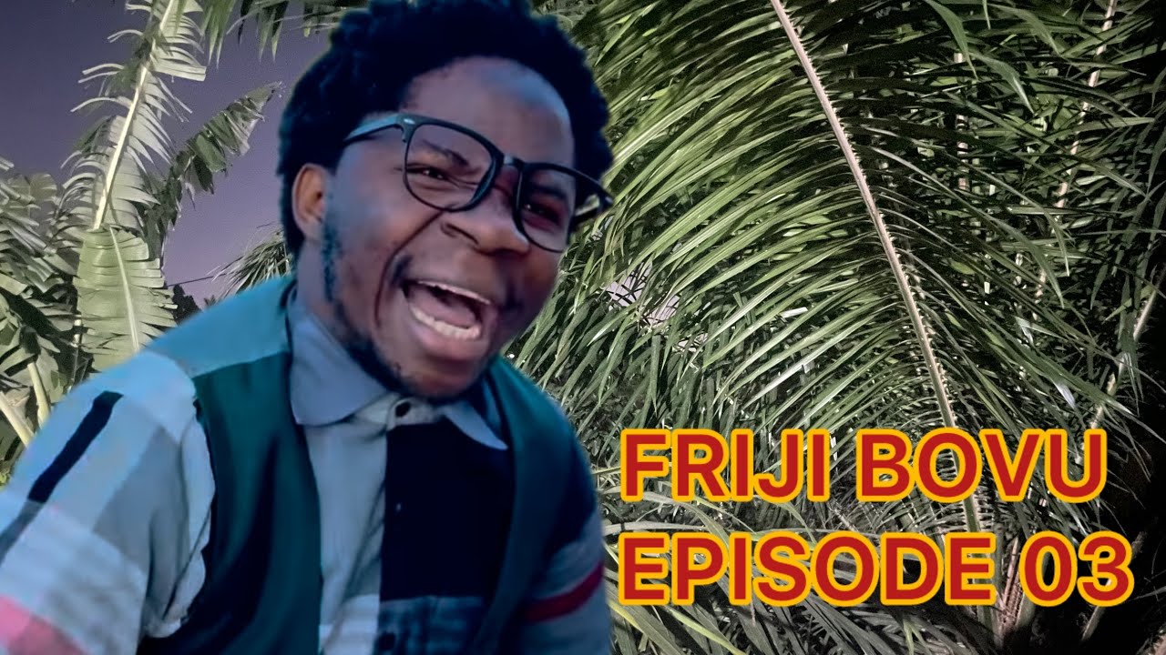 MC MBONEKE | FRIJI BOVU EPISODE 3 - YouTube