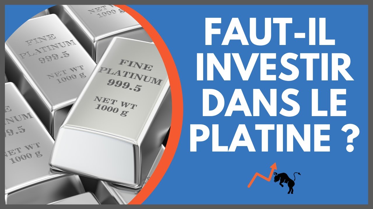 FAUT IL INVESTIR DANS LE PLATINE ? - YouTube