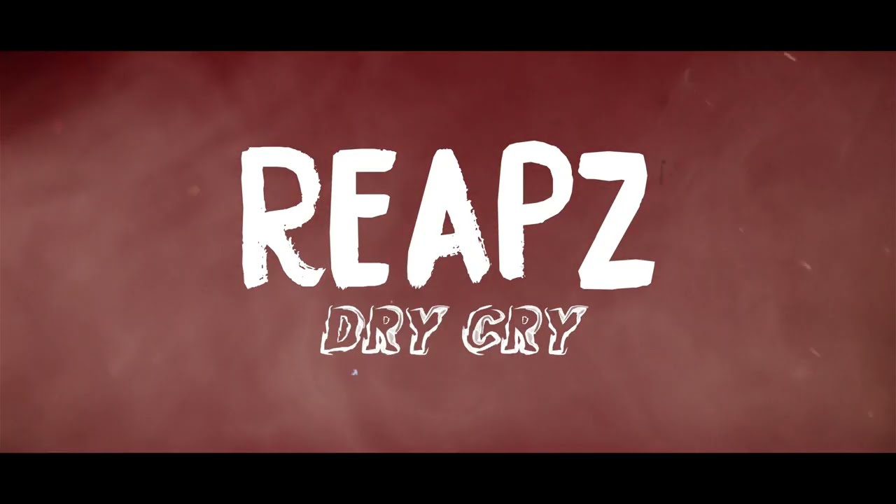 REAPZ - DRY CRY [Exclusive Audio] - YouTube Music