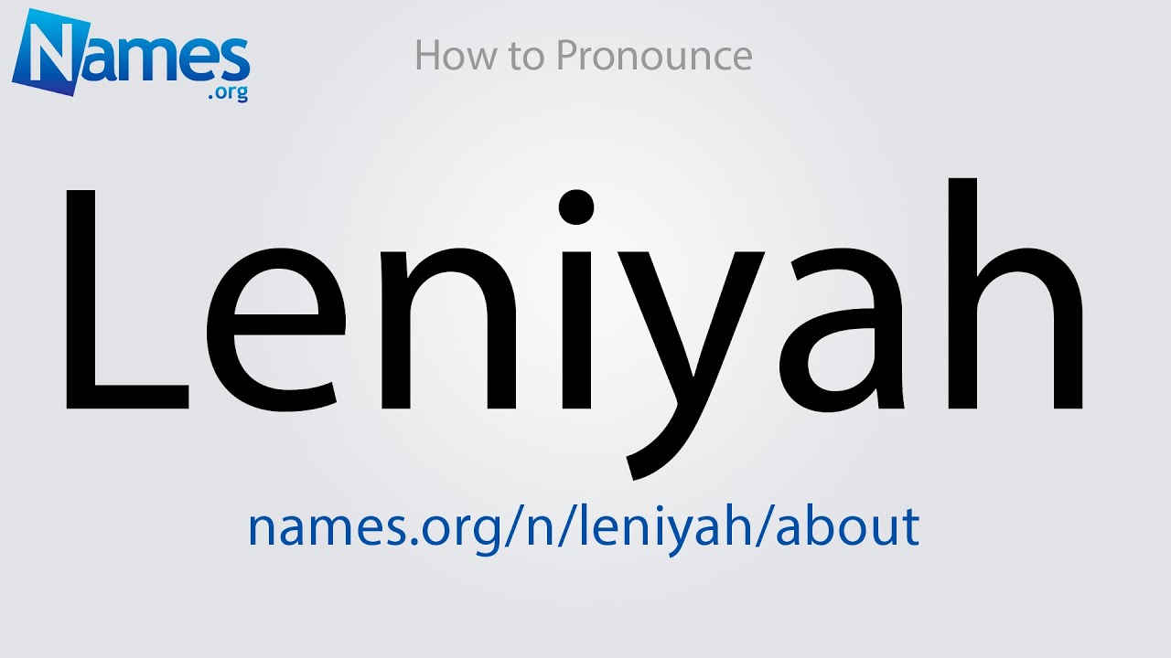How to Pronounce Leniyah - YouTube