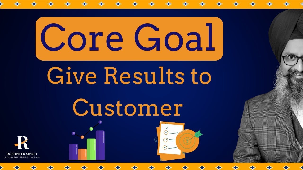 📍Core Goal Give Results to Customer💁🏼‍♂️ - YouTube