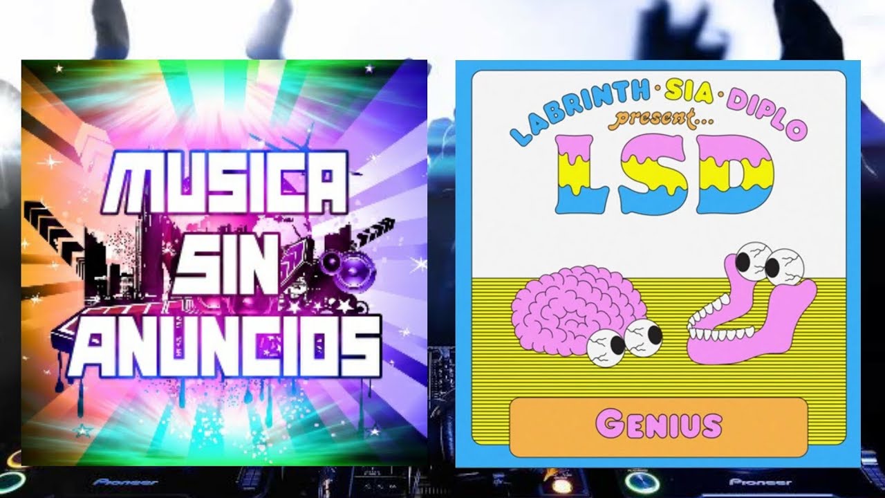 LSD - Genius ft. Sia, Diplo, Labrinth / Musica Sin Anuncios - YouTube