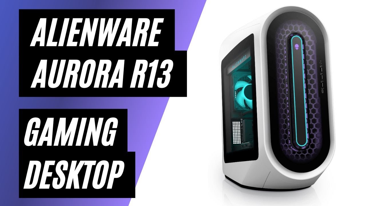 Alienware Aurora R13 Gaming Desktop - Review and Close Up Look - YouTube