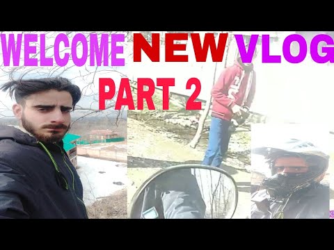 WELCOME MY VLOG / SHANGUS ANANTNAG TO NOBUKE / PART 2 - YouTube