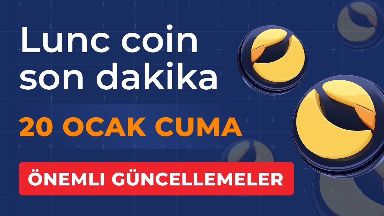 lunch coin son dakika haberleri | LUNC coin haber | Terra Luna classic ...