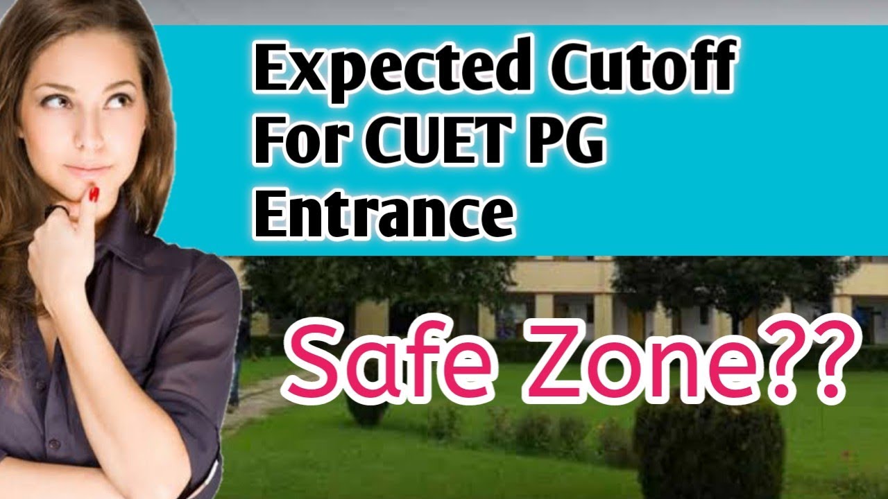 Expected Cutoff For CUET PG Entrance| Safe zone? - YouTube
