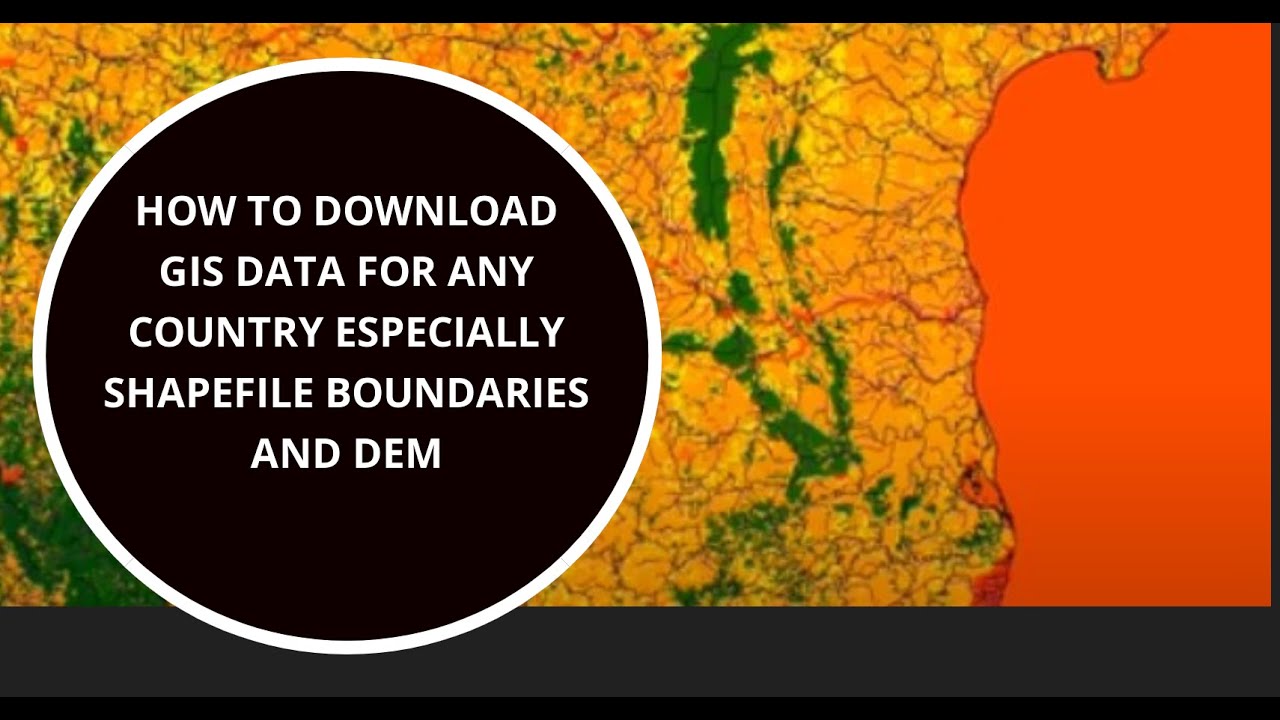 How to Download GIS Data for Any Country Especially Shapefile ...
