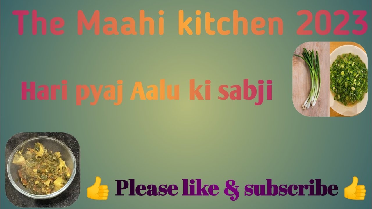 Hari pyaj Aalu ki subji | pyaj ki sabji | kandhe ki Puli ki subji ...