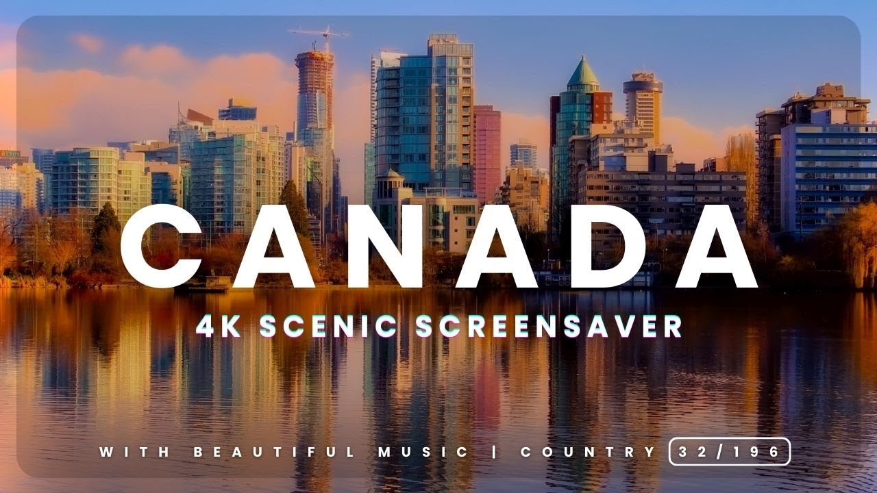 🇨🇦 Canada 4K | Scenic Screensaver With Relaxing Music - YouTube