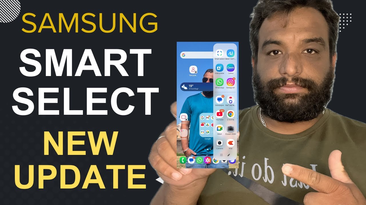 Samsung Smart Select The Ultimate Guide to the New Update - YouTube