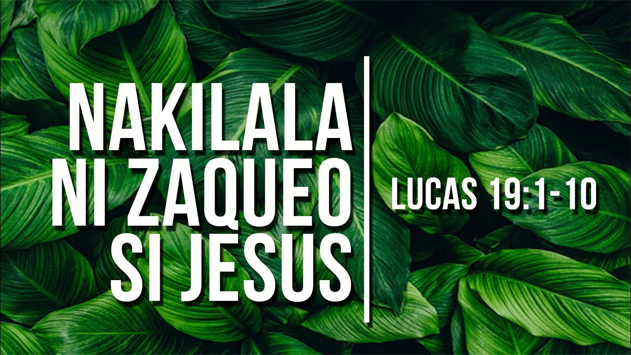 Nakilala ni Zaqueo si Jesus | Luke 19 : 1-10 - YouTube