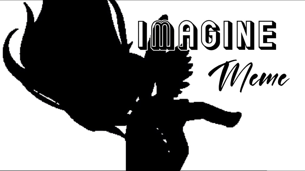 || 👼 Imagine Meme 💭 || ⚡️ Original || 🧸 Fuzzball Chan || - YouTube