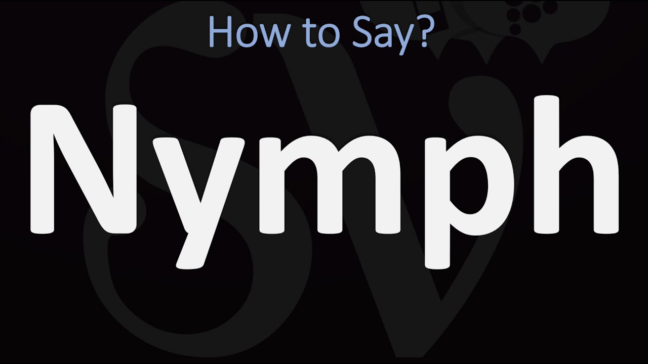 How to Pronounce Nymph? (CORRECTLY) - YouTube