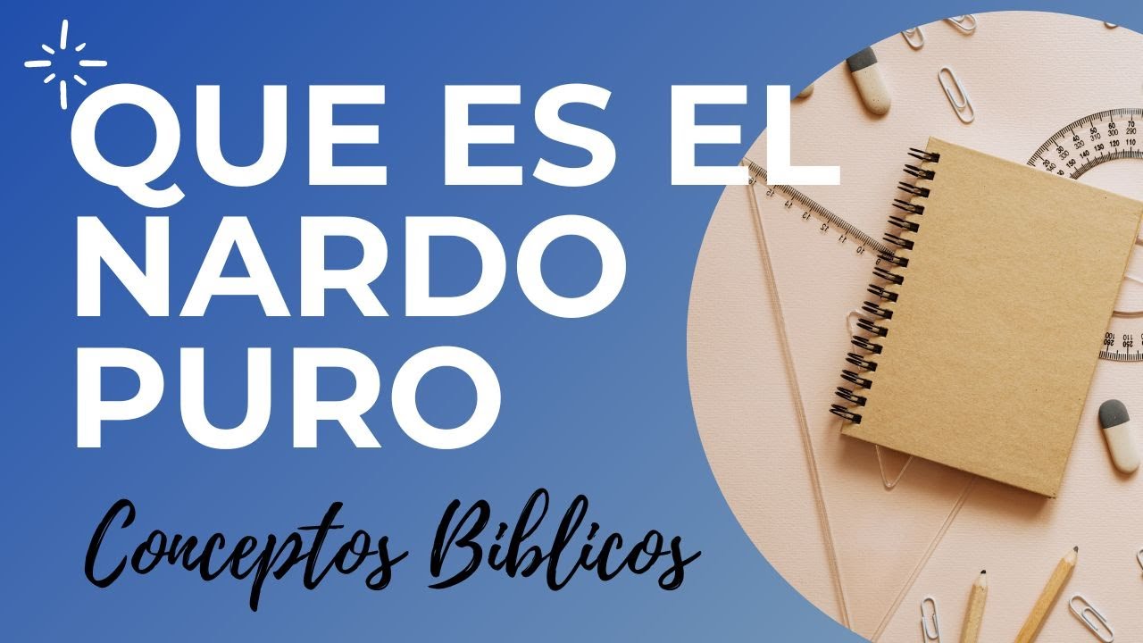 QUE SIGNIFICA LA PALABRA NARDO PURO EN LA BIBLIA ? - Conceptos y ...