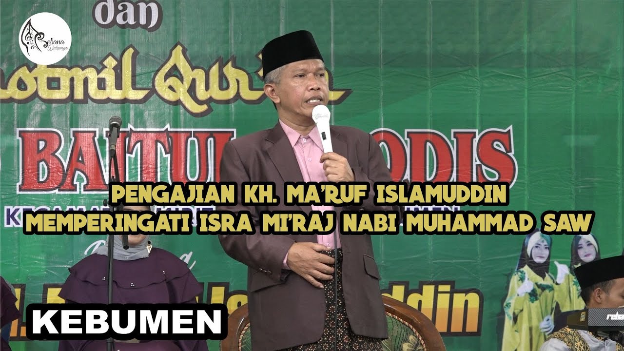 PENGAJIAN KH. MA'RUF ISLAMUDDIN | KEBUMEN | REBANA WALISONGO SRAGEN ...