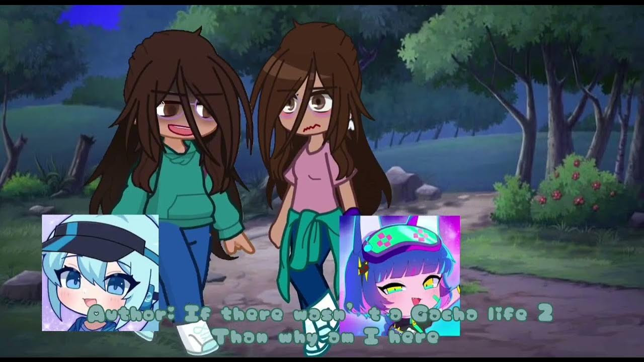 Me when I didn’t know gacha life 2🆚gacha life 2 me||my idea and thank you so much we reached 1k ...