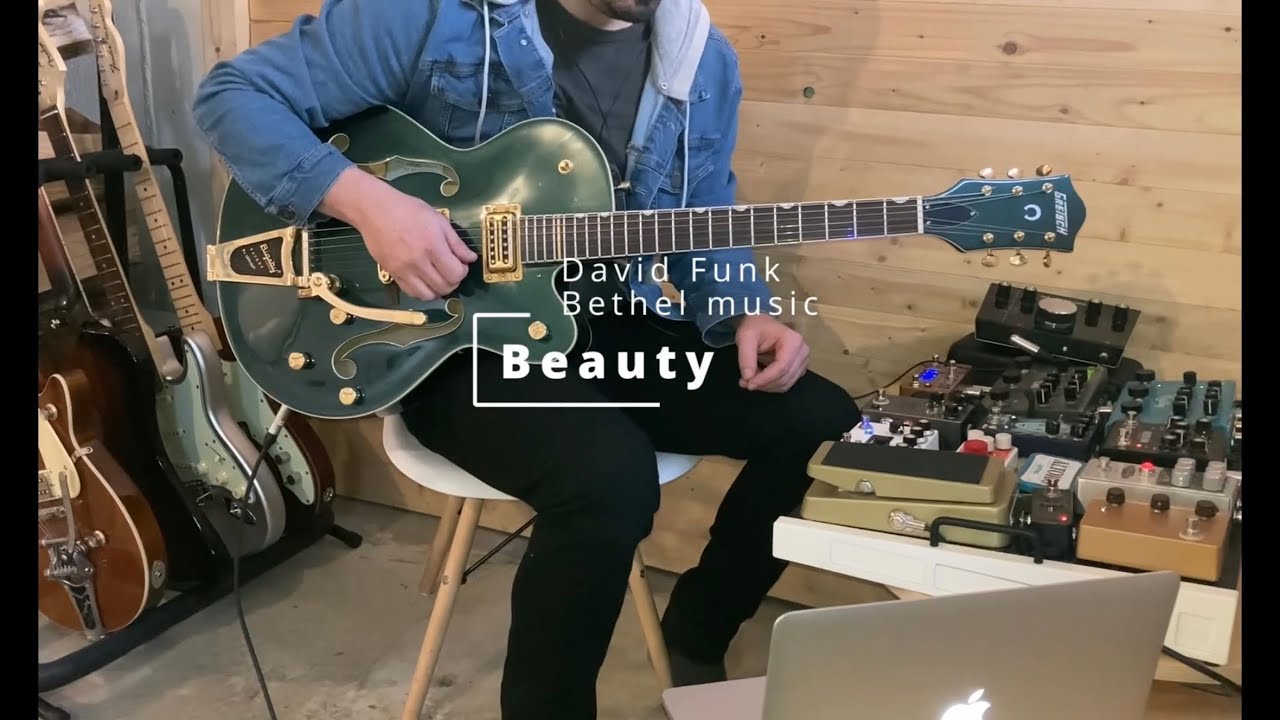 Beauty - David Funk, Bethel Music - Electric guitar parts. - YouTube