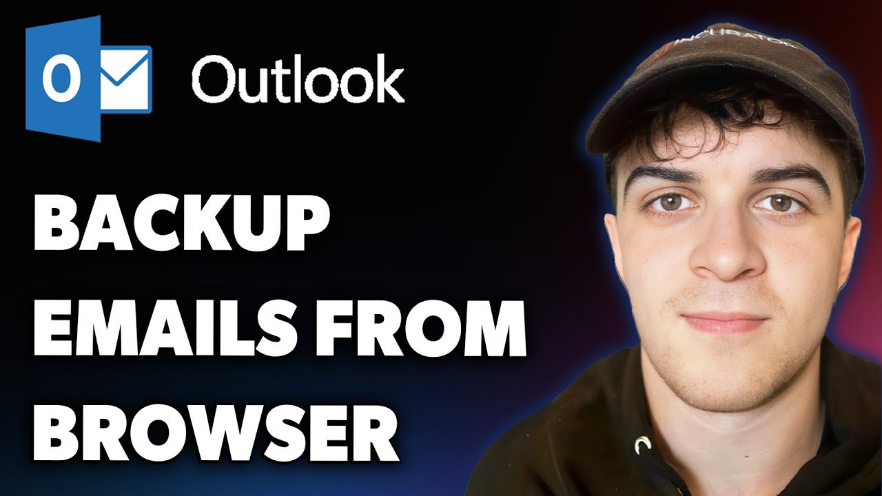 How to Backup Outlook Emails From Browser (Full 2025 Guide) - YouTube
