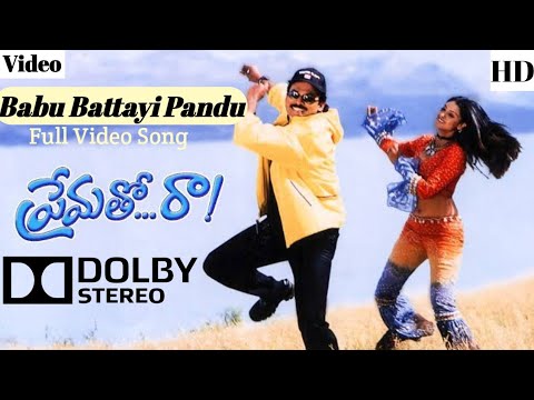 Babu Battayi Pandu Full HD Video Song From Prematho Raa With True Dolby ...