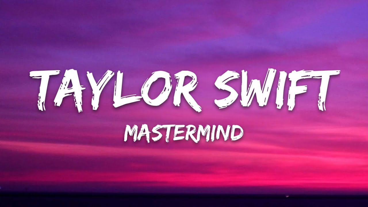 Taylor Swift – Mastermind (Lyrics) - YouTube
