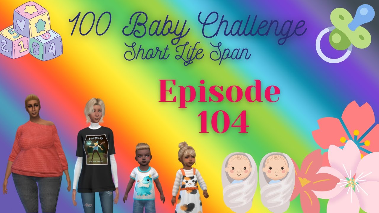 Sims 4 100 Baby Challenge Short Life Span EP 104 - YouTube