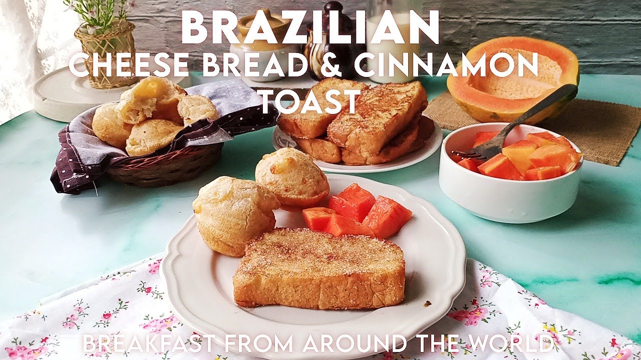 Breakfast From Around The World - Brazilian Cheese Bread, Cinnamon ...