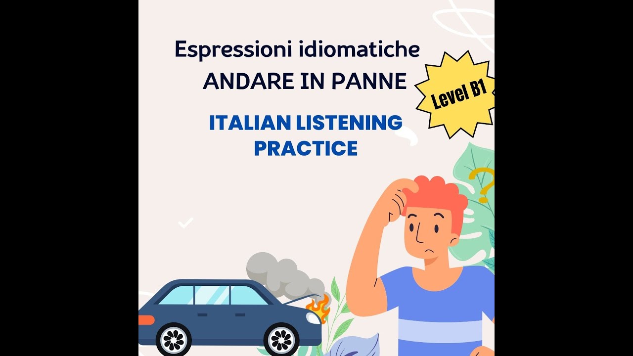 Italian Listening Practice: Espressioni idiomatiche: Andare in panne ...