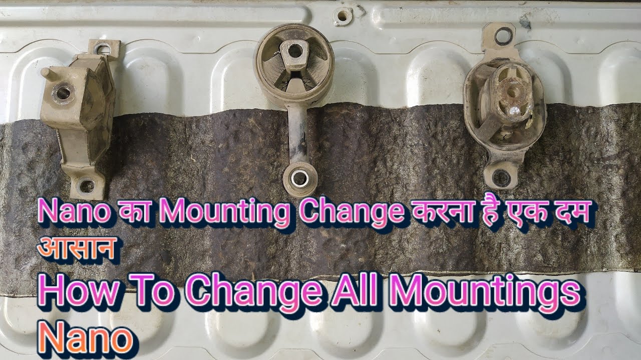 Nano All Mountings Change || Nano का Mounting कैसे बदलें करते हैं #nano ...