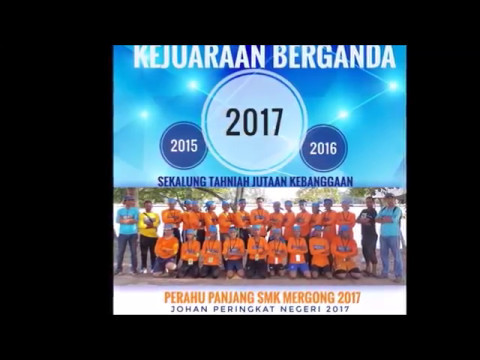 JUARA BERGANDA @ PERAHU PANJANG SMK MERGONG 2017 - YouTube