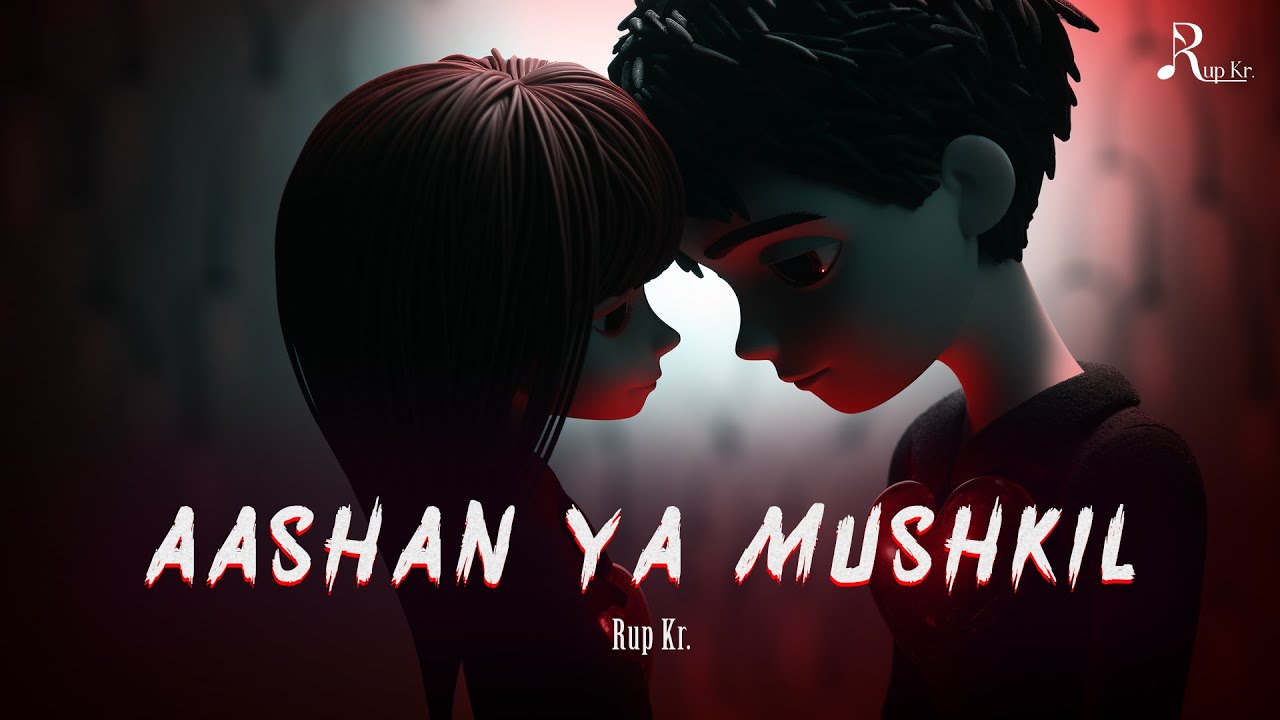 Aashan Ya Mushkil - Rup Kr. | Lyrical Video - YouTube