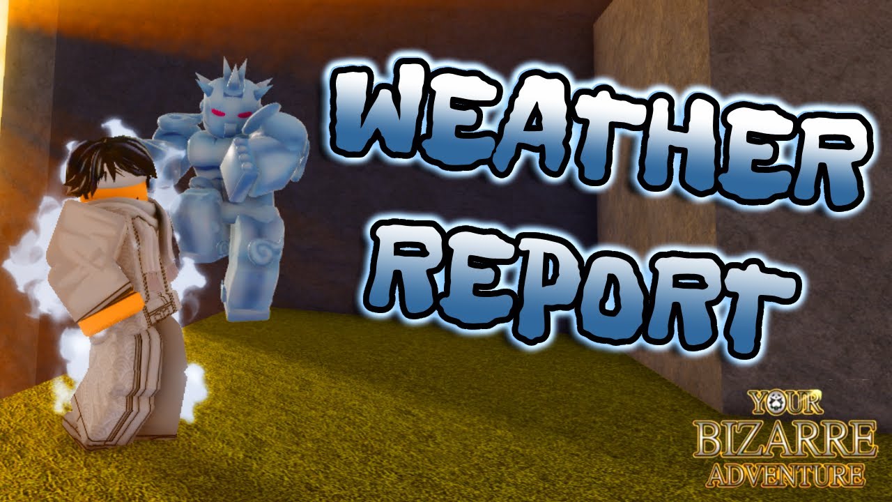 Obtaining Weather Report In Your Bizarre Adventure [YBA] - YouTube