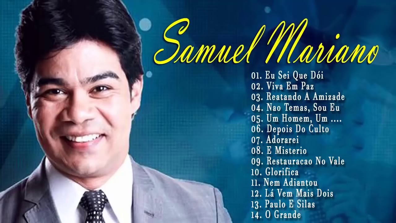 As músicas mais ouvidas de Samuel Mariano - YouTube