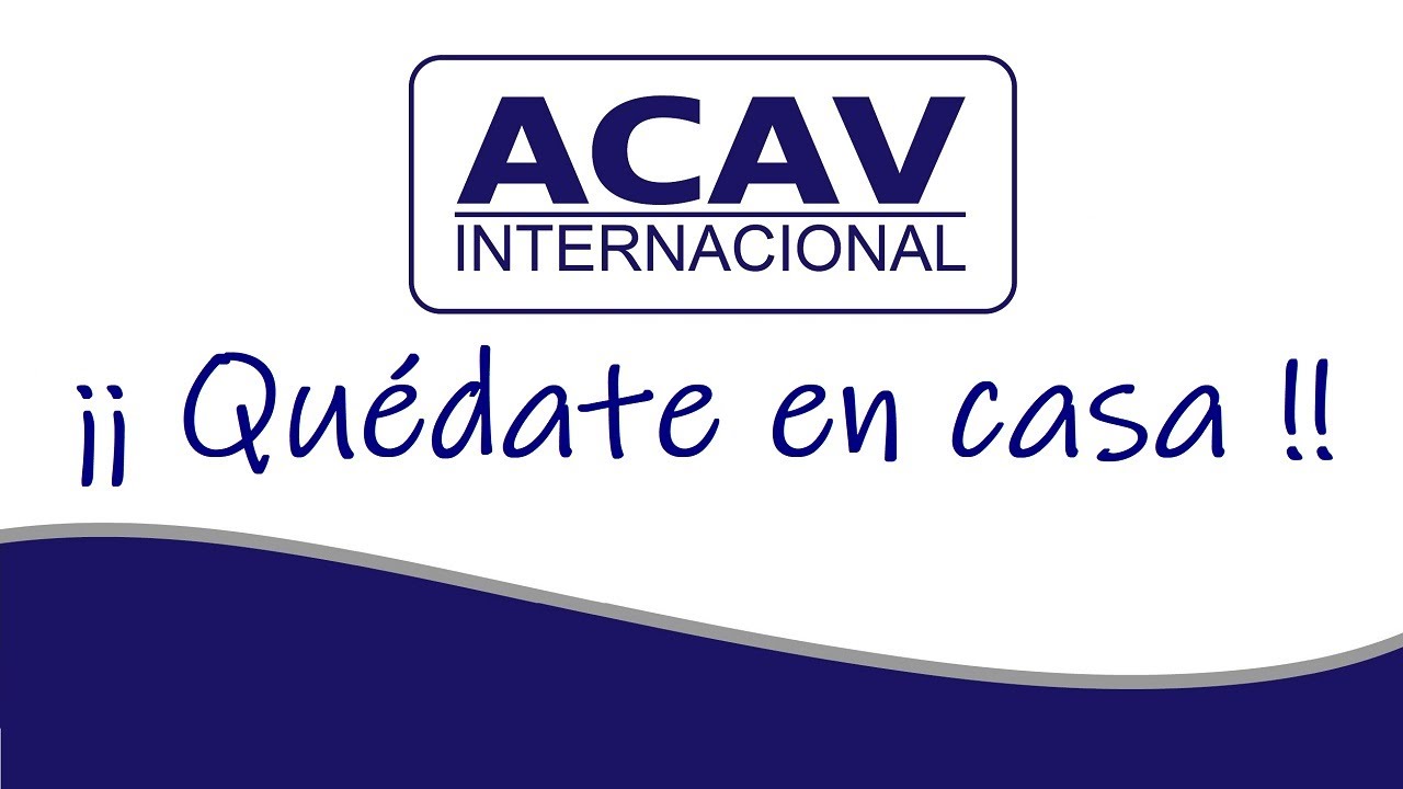 ACAV trabaja para ti desde casa... #QuedateEnCasa - YouTube