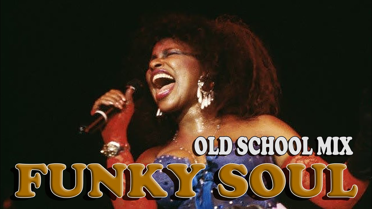 FUNKY SOUL - FUNKY & DISCO SOUL - Old School Mix | Tina Turner, Chaka ...