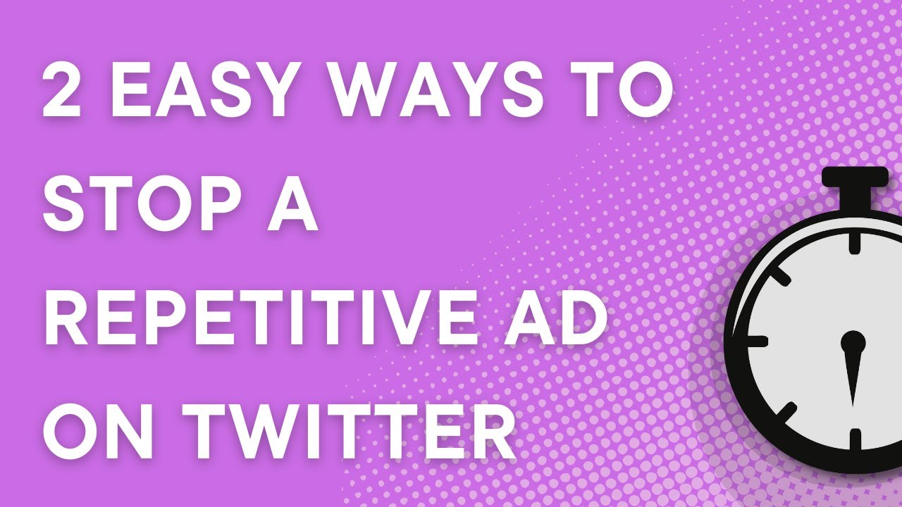 2 easy ways to stop a repetitive ad on Twitter (2022) - YouTube