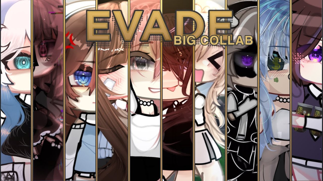 ݁ ˖ evade ݁︶ huge collab ݁ - YouTube