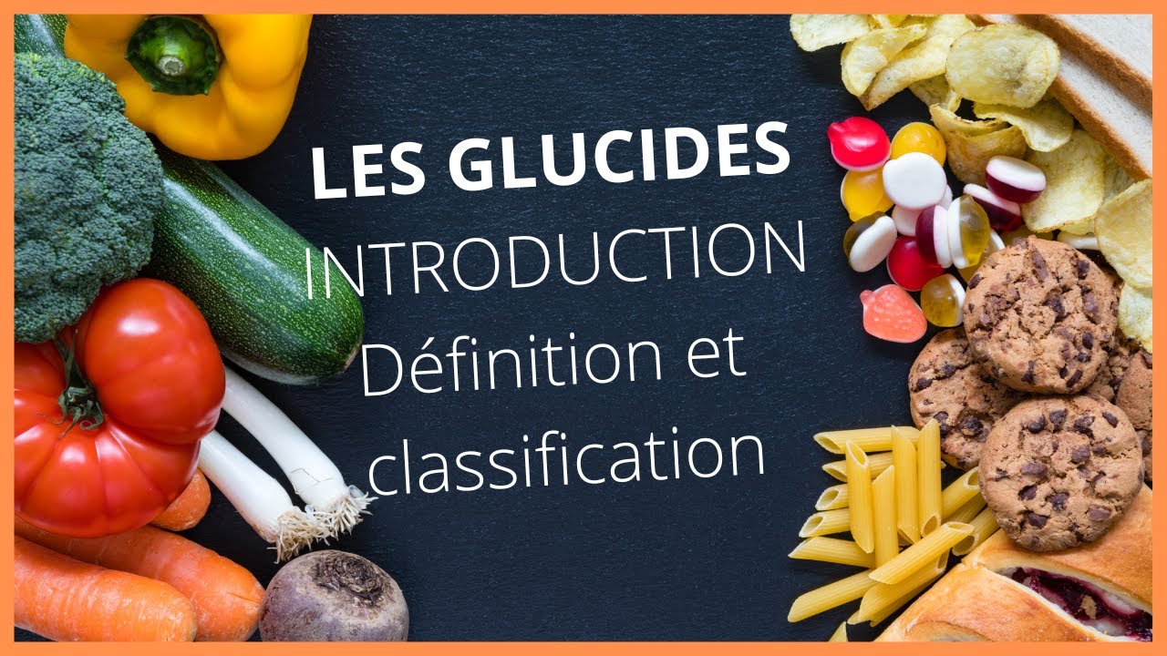 Les glucides: introduction / Classification et définition - YouTube