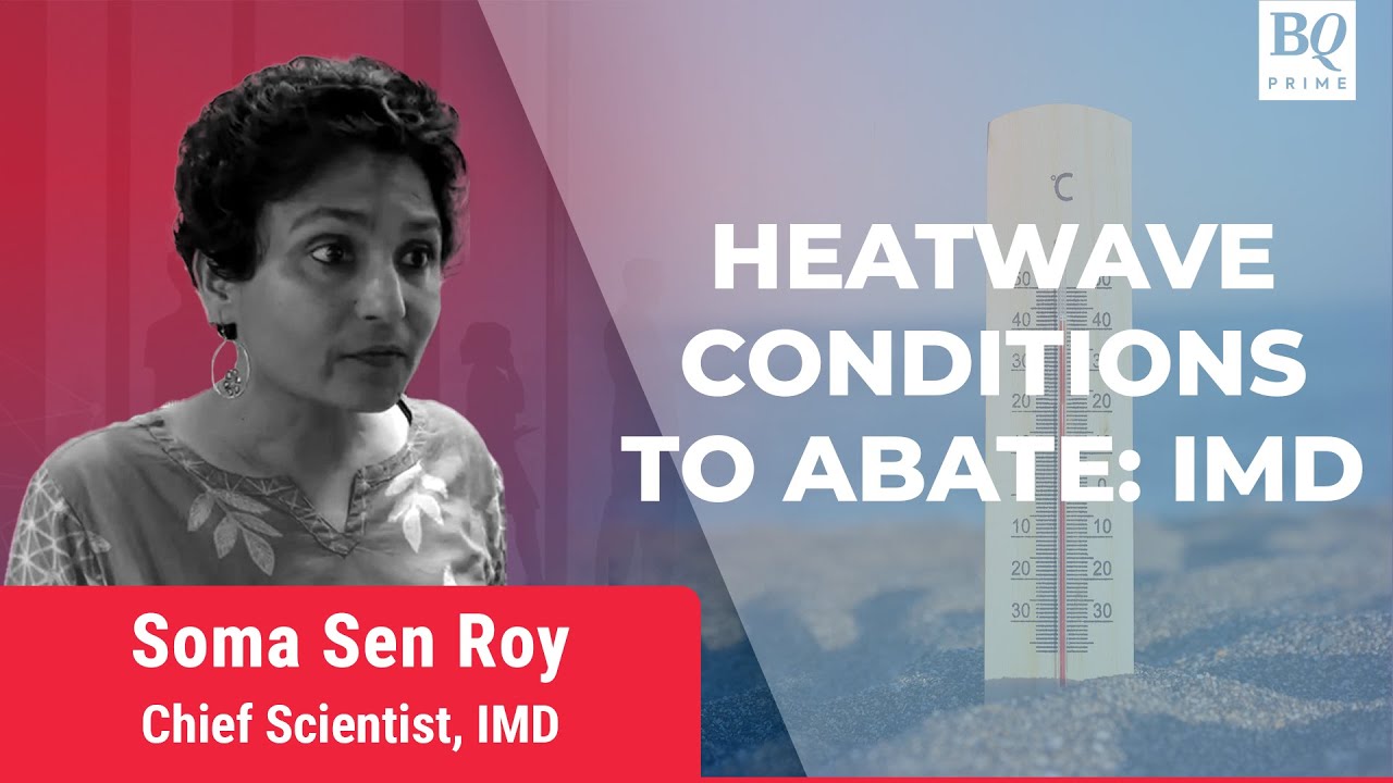 Heatwave Conditions Expected To Abate Soon, Says IMD's Soma Sen Roy ...