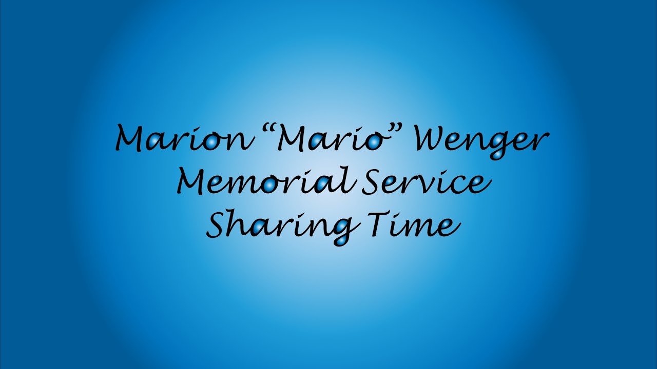 Marion "Mario" Wenger Sharing Time - YouTube
