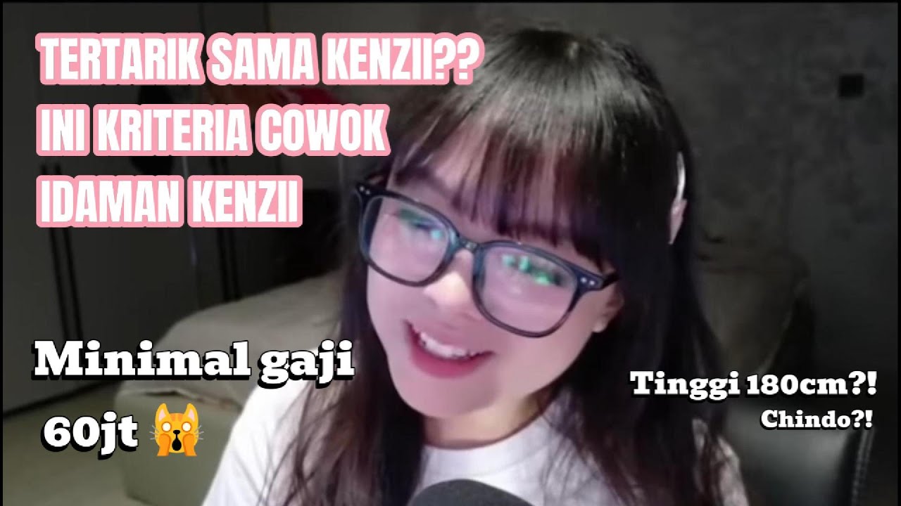 TERTARIK SAMA KENZII INI KRITERIA COWOK IDAMAN KENZII MINIMAL GAJI 60JT ...