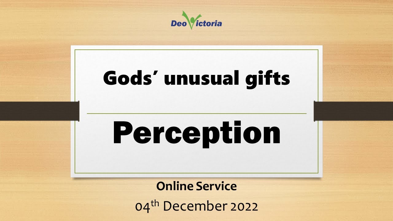 God's unusual gifts: Perception // 04th December 2022 - YouTube