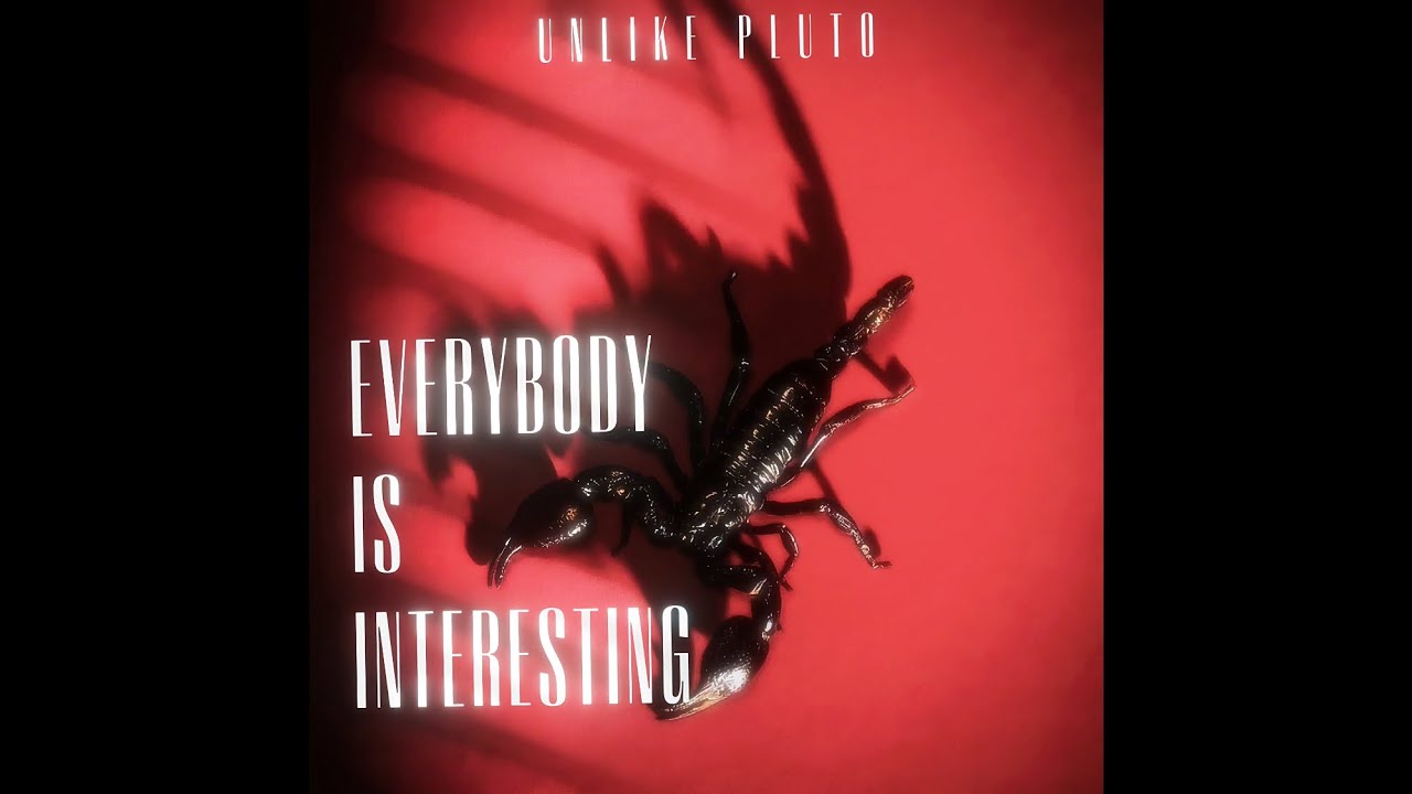 Everybody Is Interesting || Unlike Pluto - YouTube