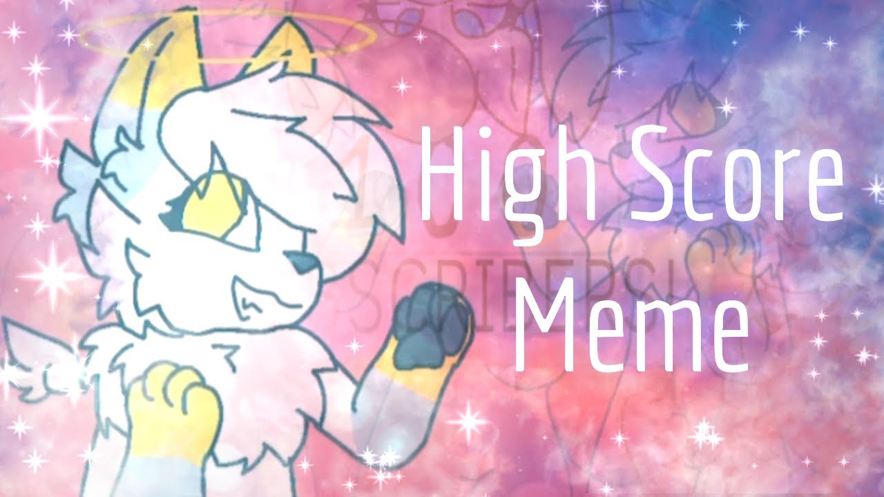 High Score - Animation Meme - 100 Subscriber Special - YouTube