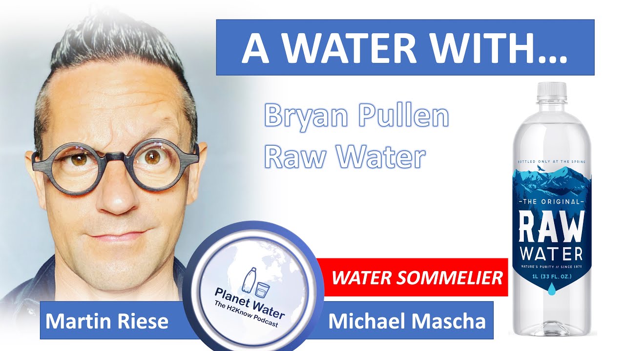 A Water With... Martin Riese & Michael Mascha Water Sommelier: Bryan ...