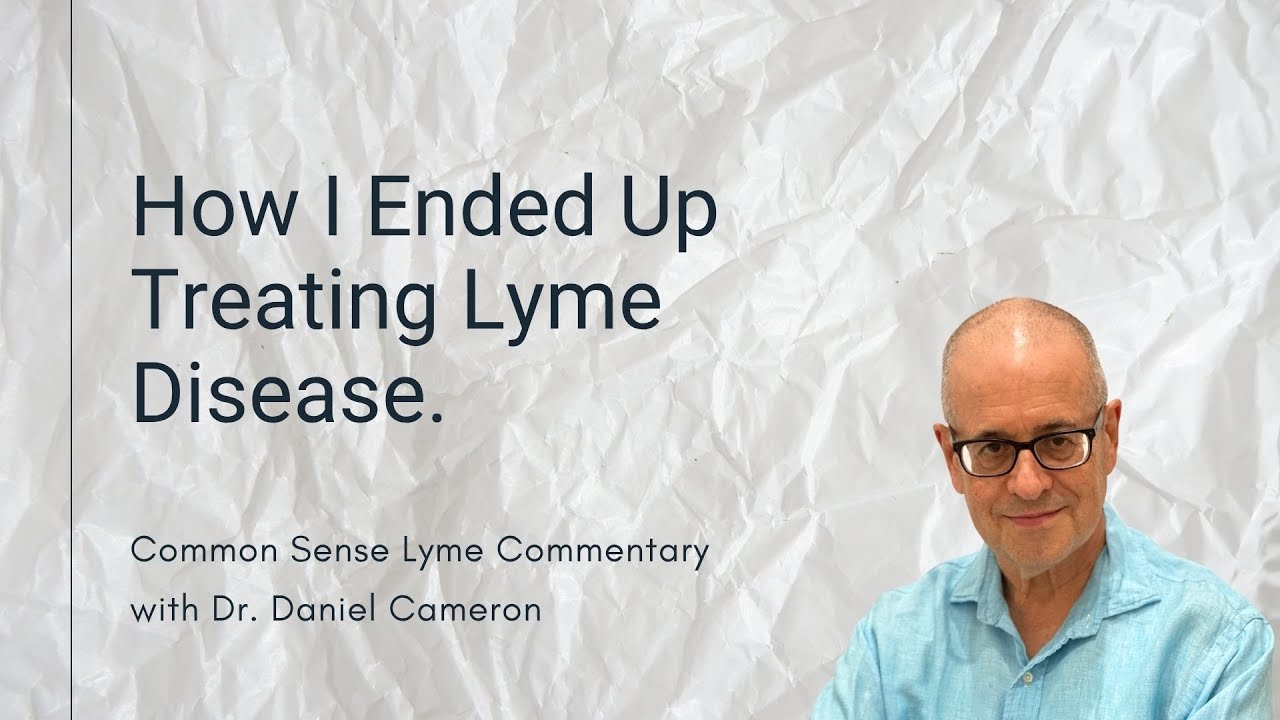 How I Ended Up Treating Lyme Disease - YouTube