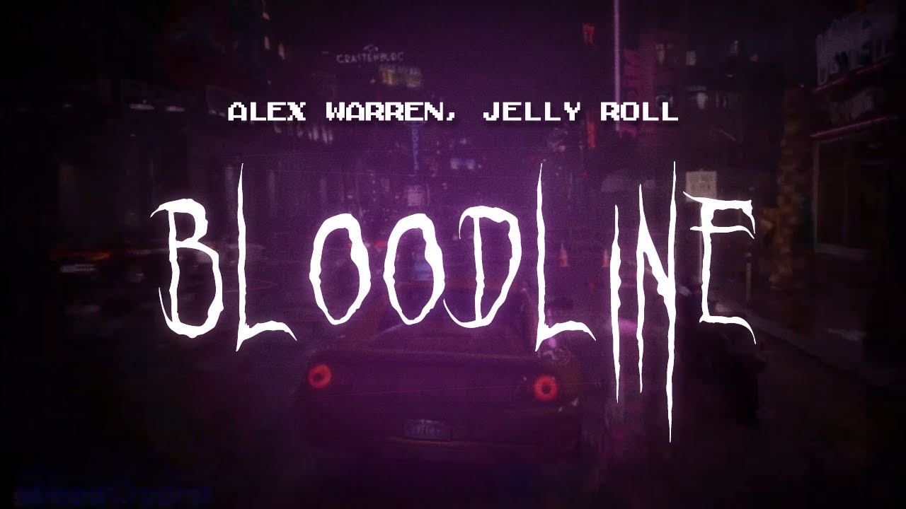 alex warren, jelly roll - bloodline [ sped up ] lyrics - YouTube Music
