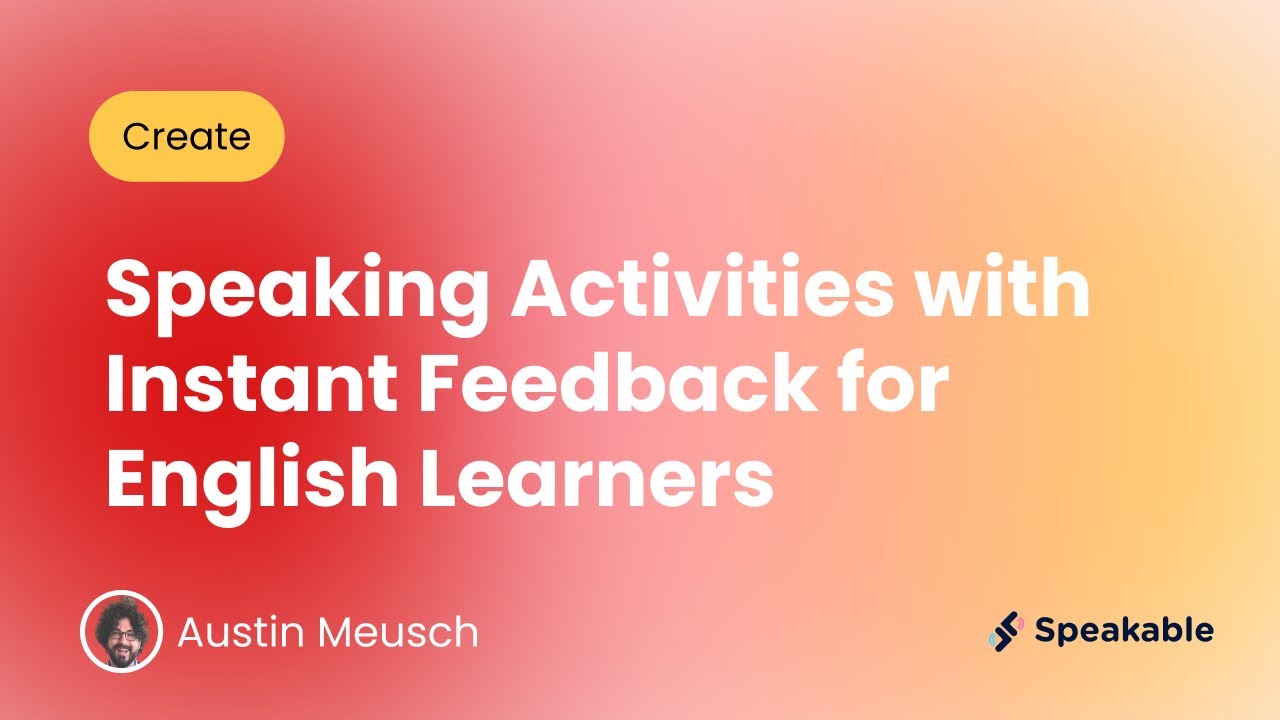 Creating Speaking Activities with Instant Feedback for English Learners ...