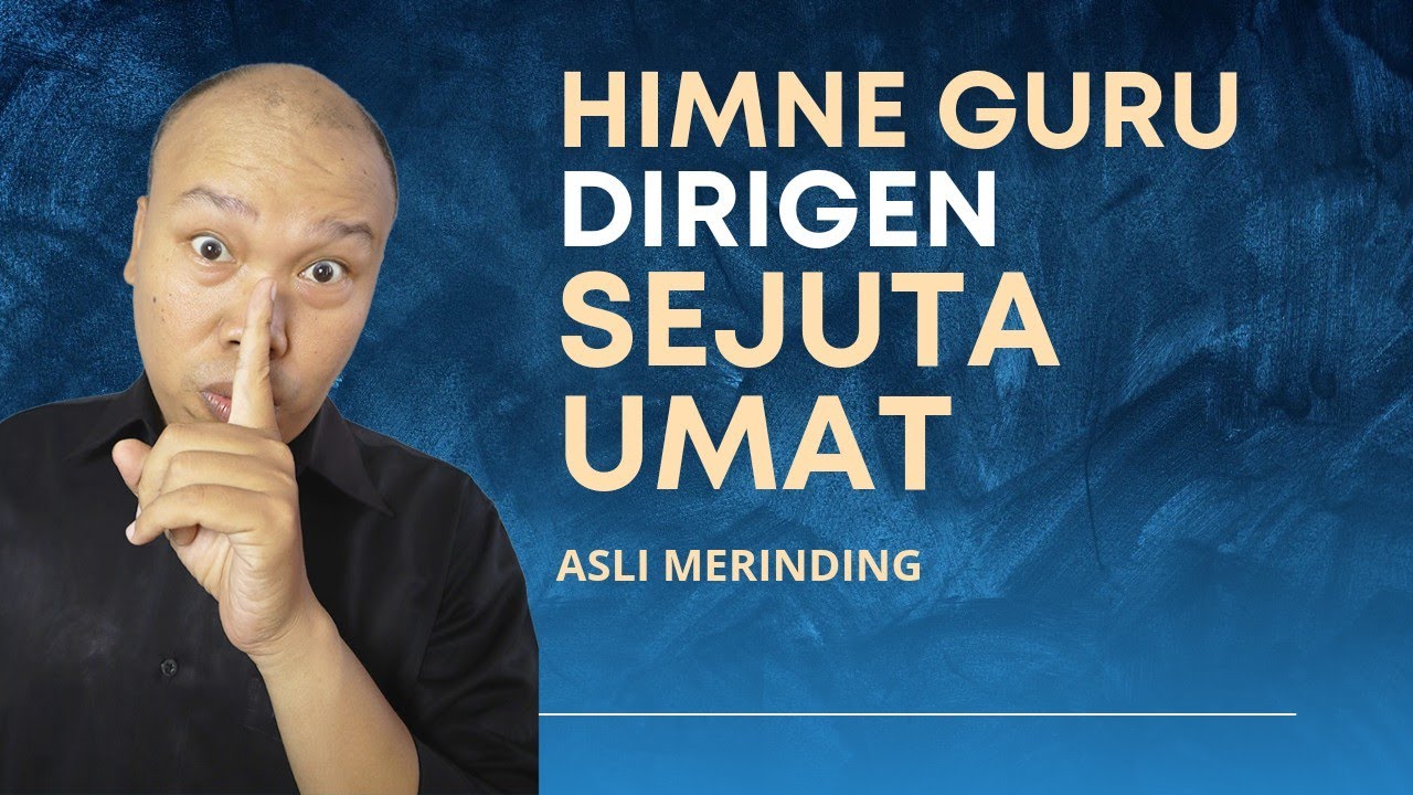 Himne Guru Dirigen yang benar - YouTube